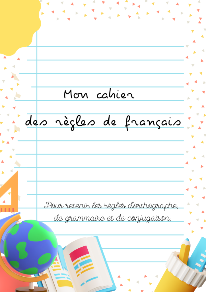 Mon cahier des règles de français. - Ma Bulle Happy Family